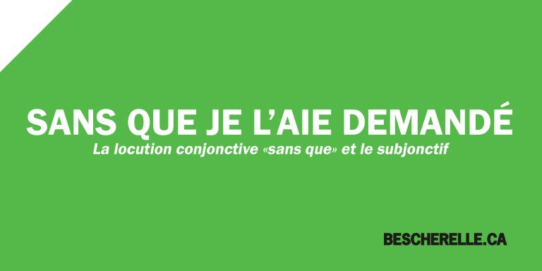 La construction de la locution conjonctive « sans que » - Bescherelle